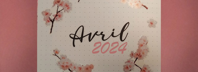 Faire un Bullet Journal – Mise en page Avril 2024 – Hélène a décidé de